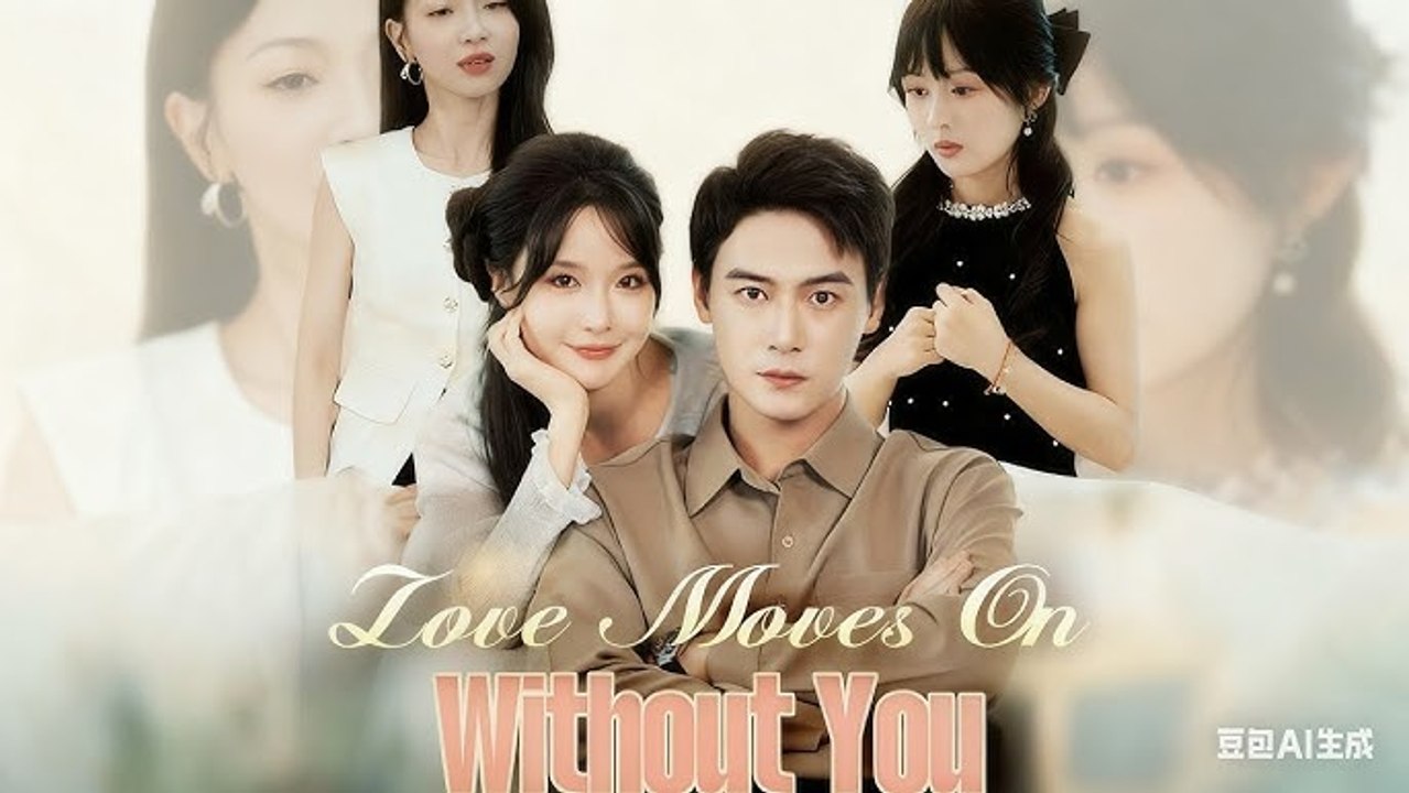 Love Moves On Without You - [Full Dubbed] - video Dailymotion