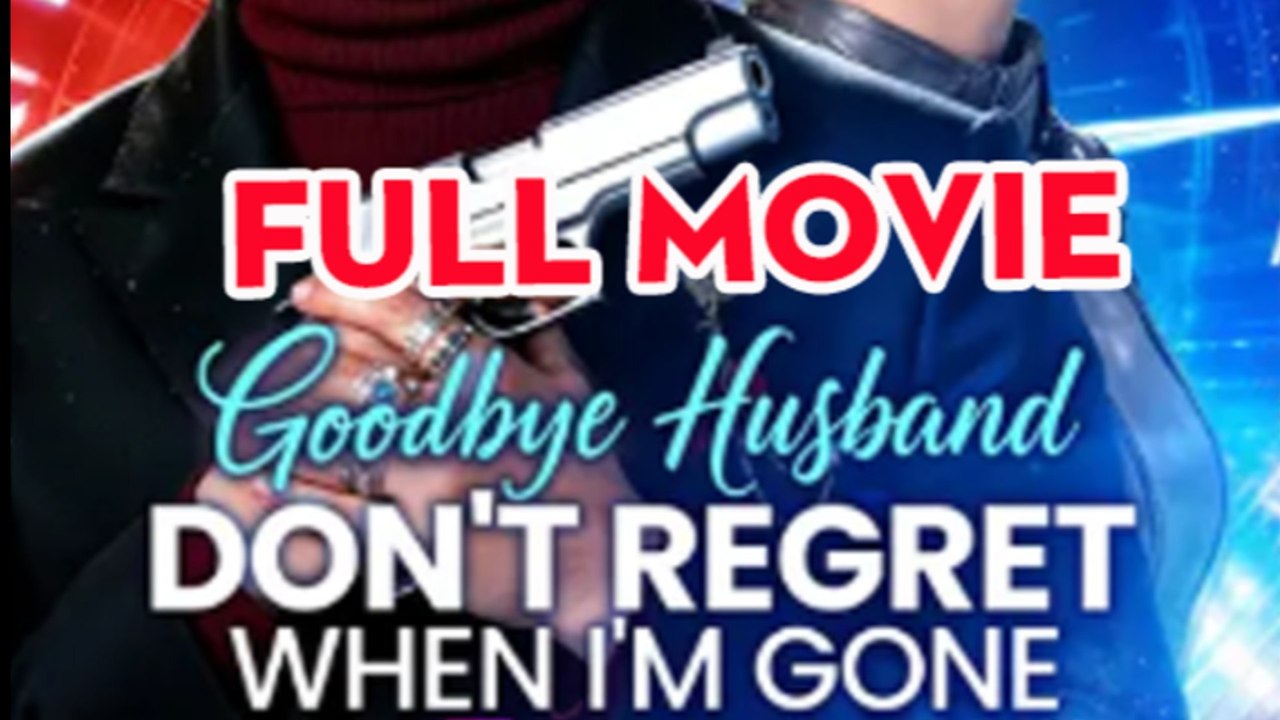 Goodbye Husband, Don't Regret When I'm Gone - video Dailymotion