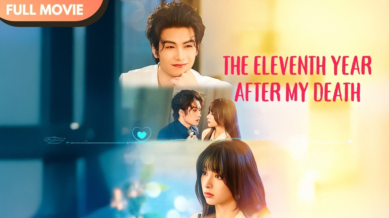 The Eleventh Year After My Death Cdrama Fullepisode - video Dailymotion