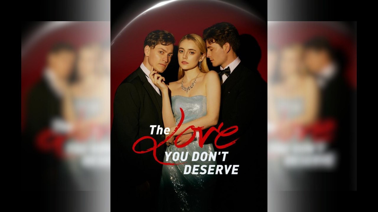 The Love You Don't Deserve - video Dailymotion