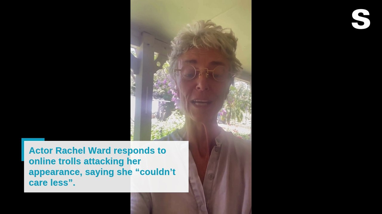 'Couldn't care less': Actor Rachel Ward claps back at ageist trolls ...