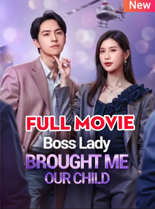 Boss Lady Brought Me Our Child - Full Movie - video Dailymotion