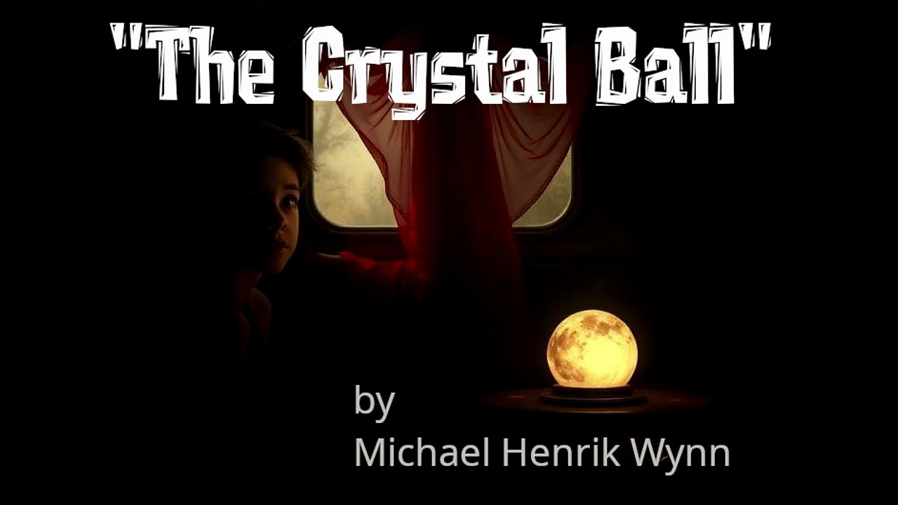 "The Crystal Ball", a childhood memory by Michael Henrik Wynn - video ...