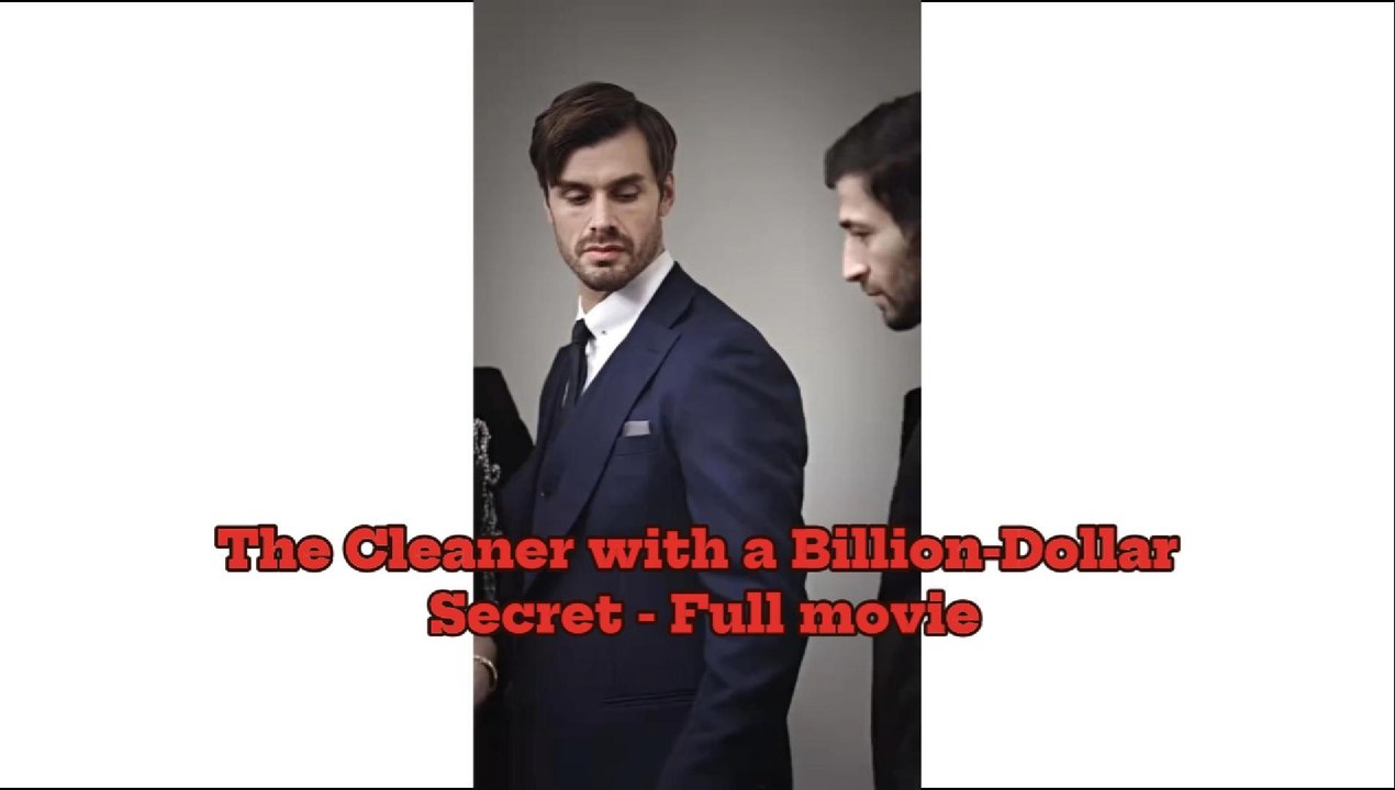 The Cleaner with a Billion-Dollar Secret - Full movie - video Dailymotion