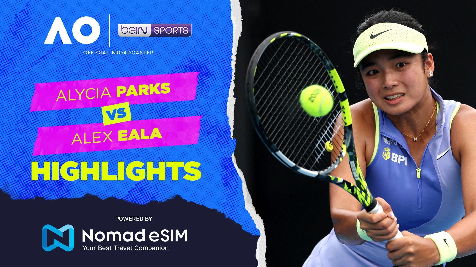 Alycia Parks vs Alex Eala | Match Highlights | Australian Open 2026 ...