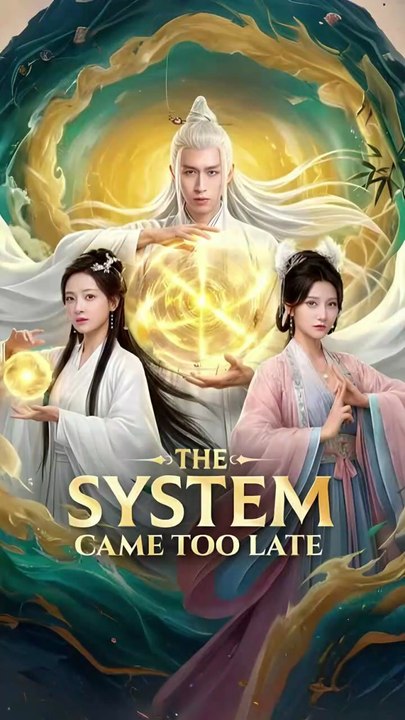 the system came too late chinese drama - Video Dailymotion