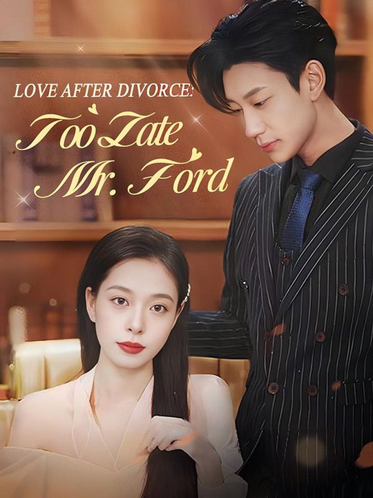 Love After Divorce: Too Late, Mr. Ford! - video Dailymotion