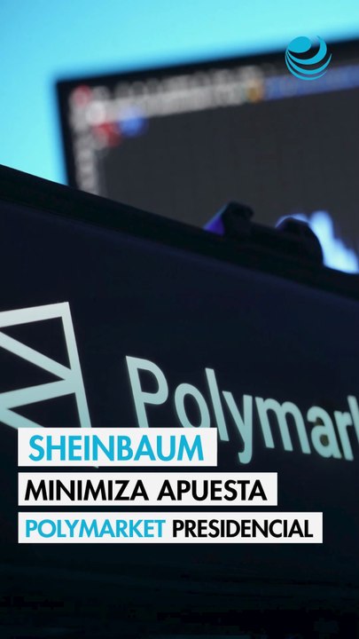 ¿Qué dijo Sheinbaum sobre la apuesta en Polymarket de una eventual ...