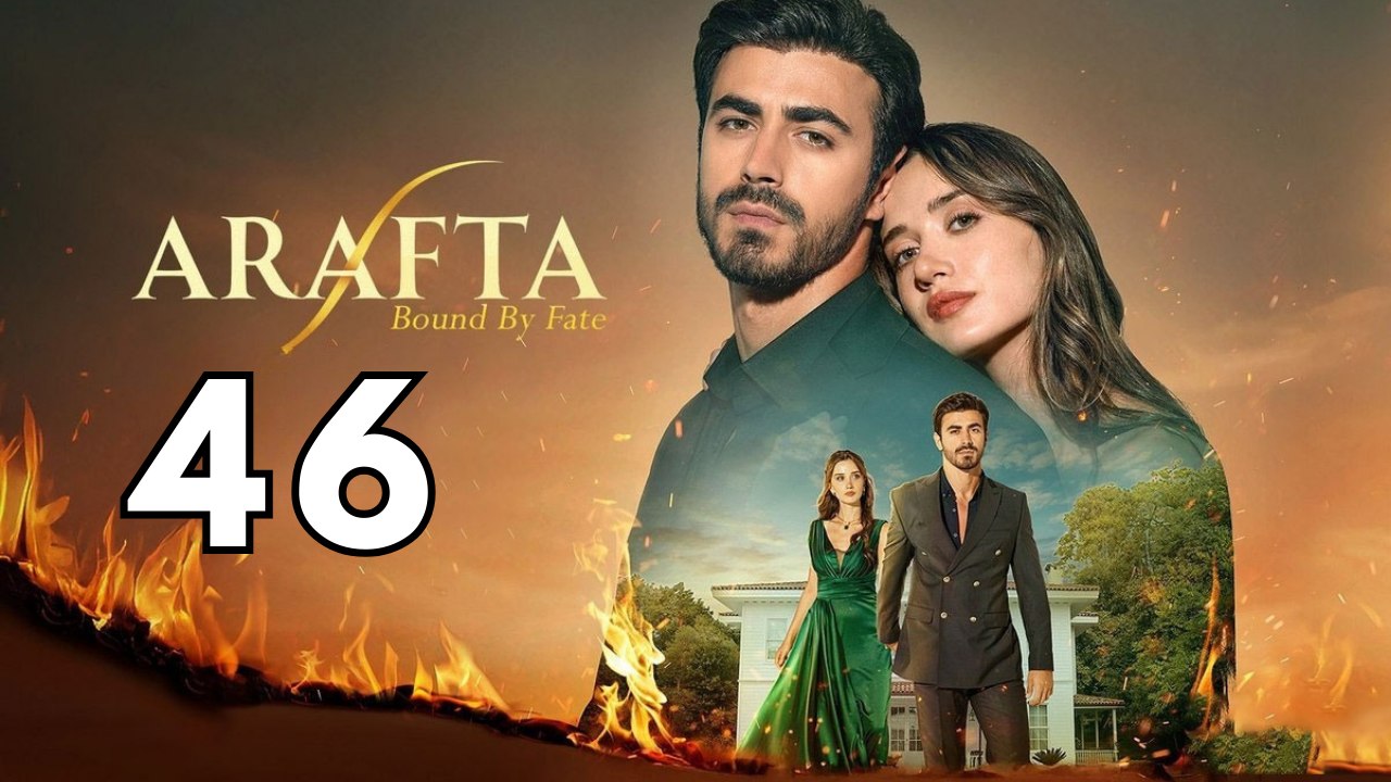 Arafta - EP 46 (2026) - FULL HD [Eng Sub] - video Dailymotion