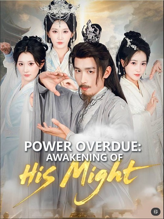 Power Overdue_ Awakening of His Might - Full Movies English Sub - video ...
