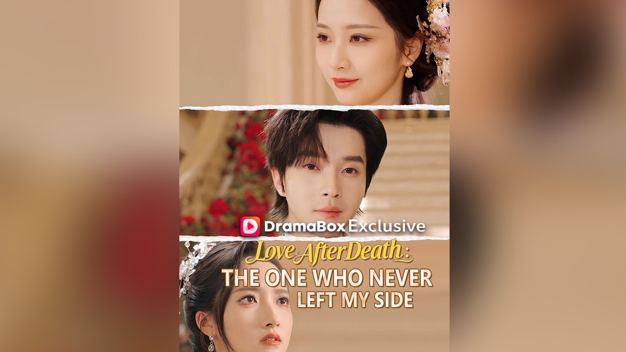 Love After Death: The One Who Never Left My Side - Full Movie - video ...
