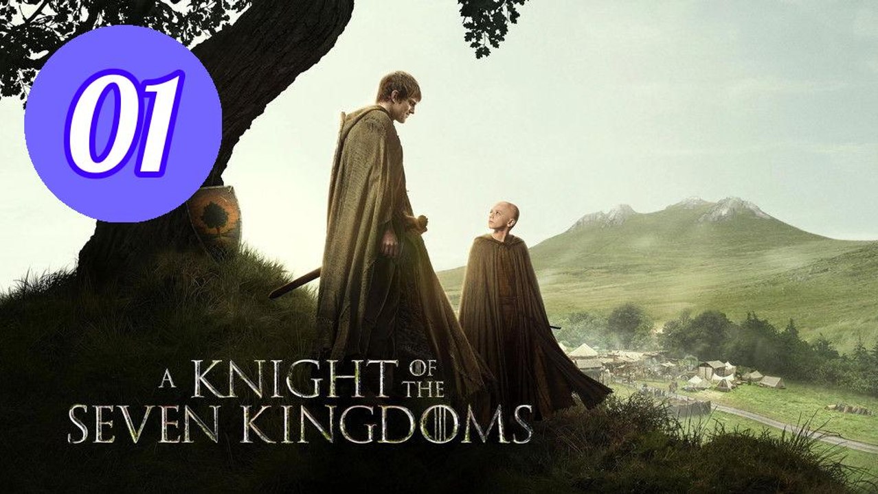 A Knight of the Seven Kingdoms Episode 1 Engsub - video Dailymotion