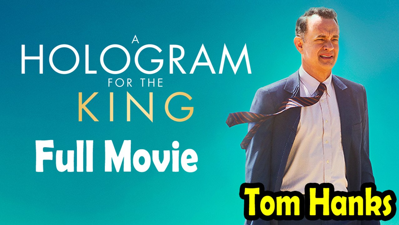 A Hologram for the King (2016) Watch HD - Vídeo Dailymotion