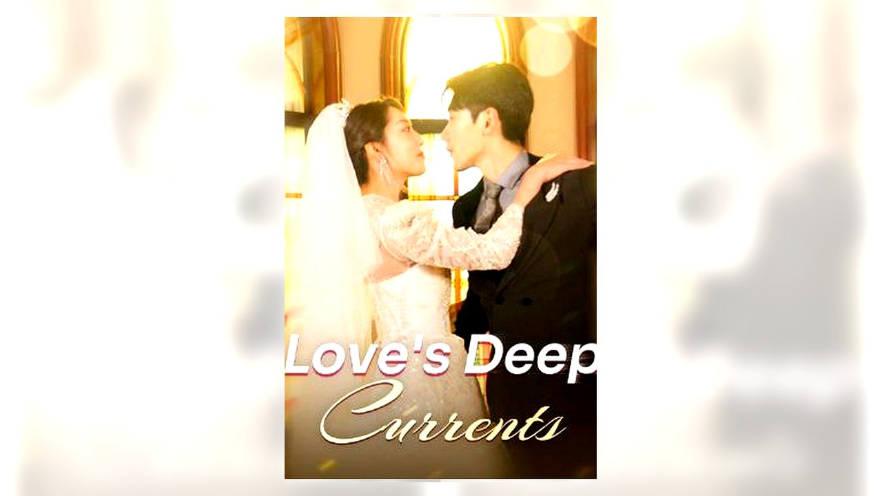 Love's Deep Currents full movie - video Dailymotion