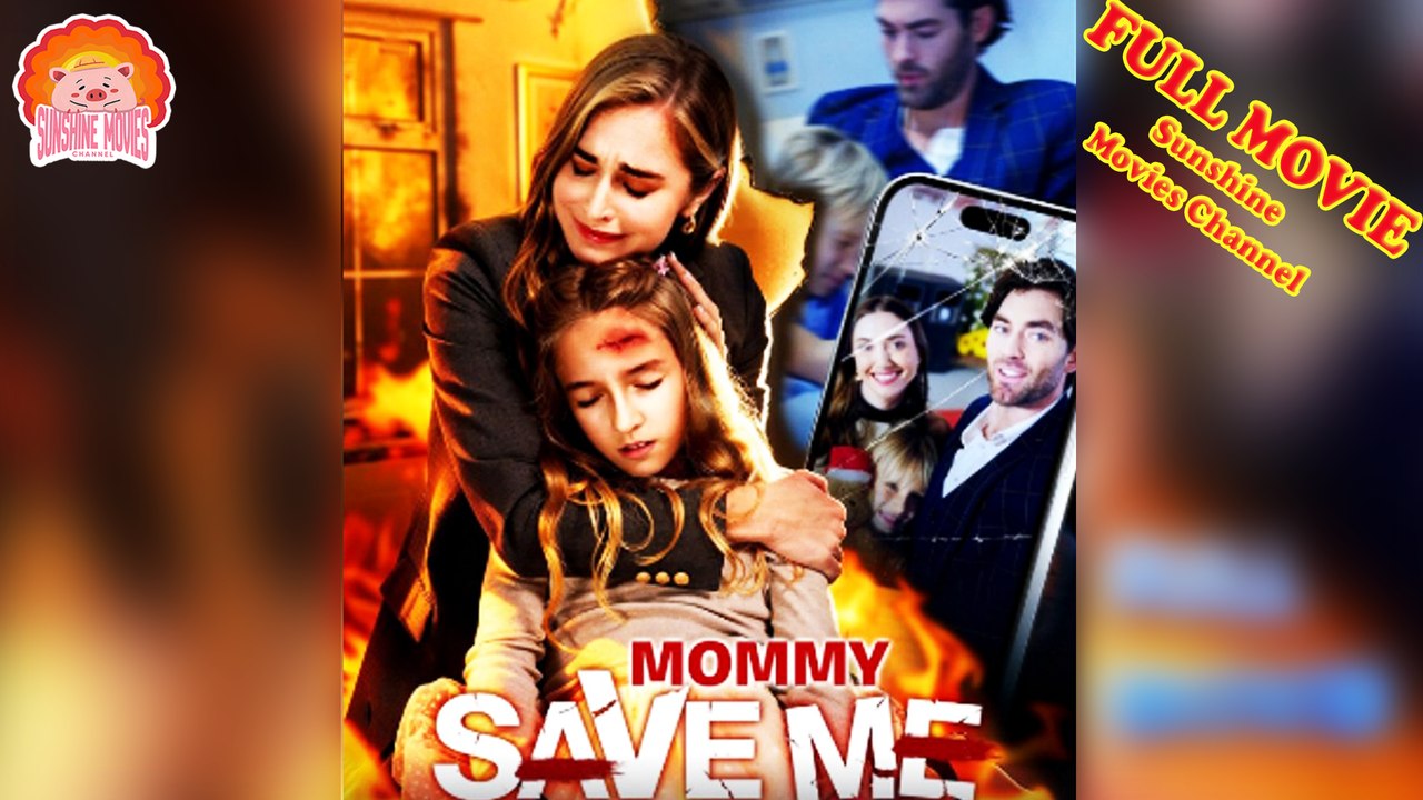 💖Mommy Save Me, Daddy Left Me To Die #Full 🐽 Top Movie 2025 - Sunshine ...