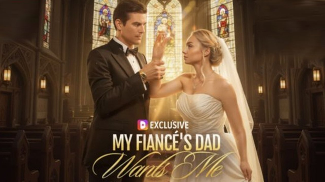My Fiancé's Dad Wants Me Full Episode - Must Watch Short Film 2025 ...