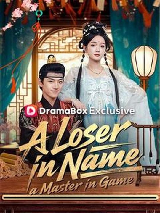 A Loser in Name, a Master in Game #Dramabox - video Dailymotion