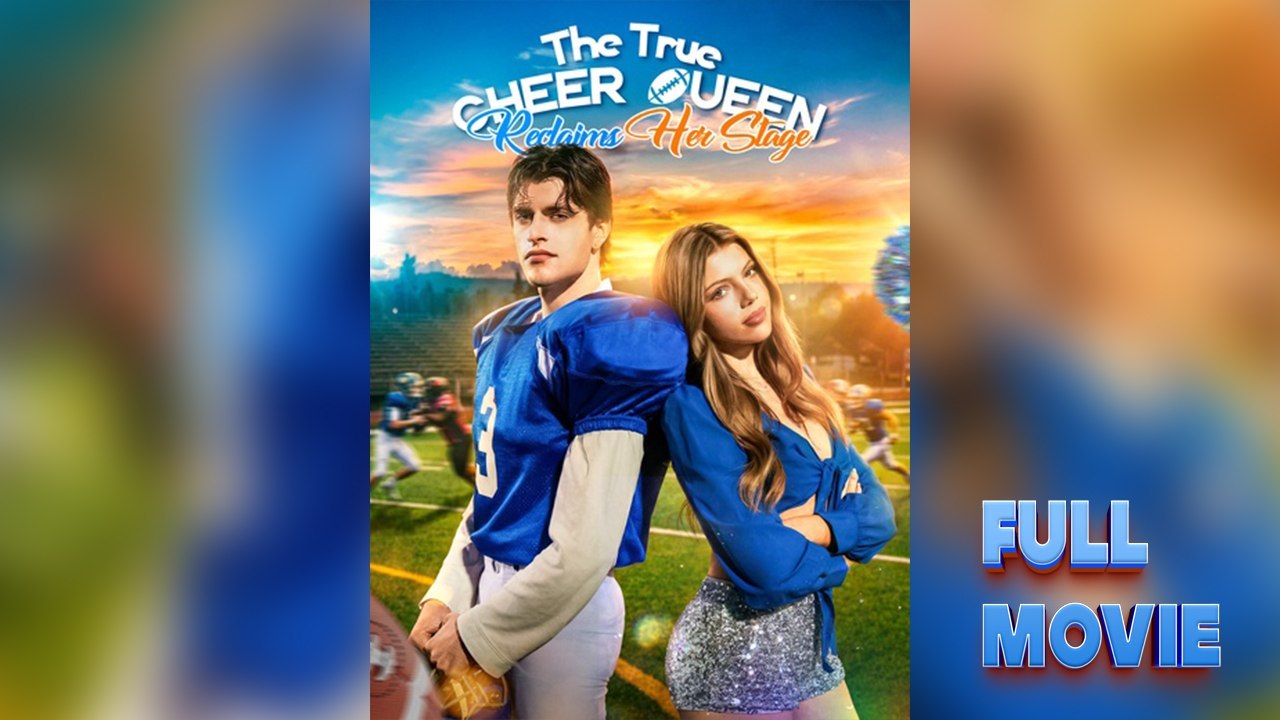 The True Cheer Queen Reclaims Her Stage #FullMovie - video Dailymotion