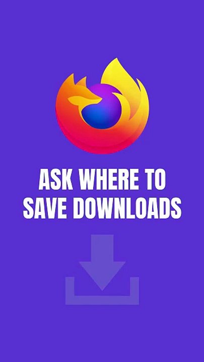 How to make Firefox ask where to save downloads - video Dailymotion