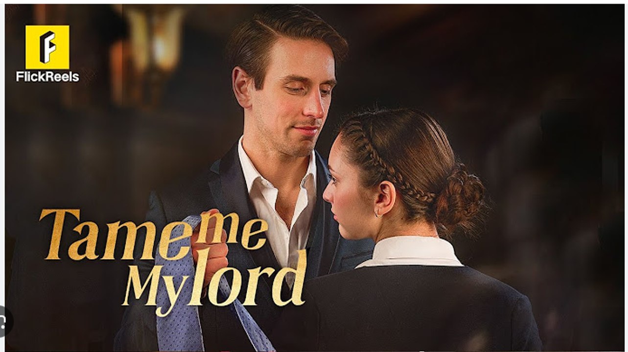 Tame Me, My Lord Full Movies english Sub - video Dailymotion
