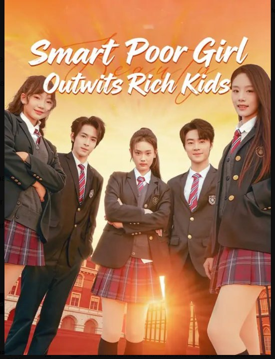 Smart Poor Girl Outwits Rich Kids Drama Movies English Sub - video ...