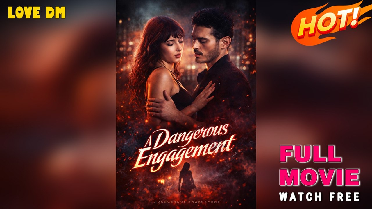 A Dangerous Engagement - The Bride He Mustn't Touch FULL DRAMA 2026 ...