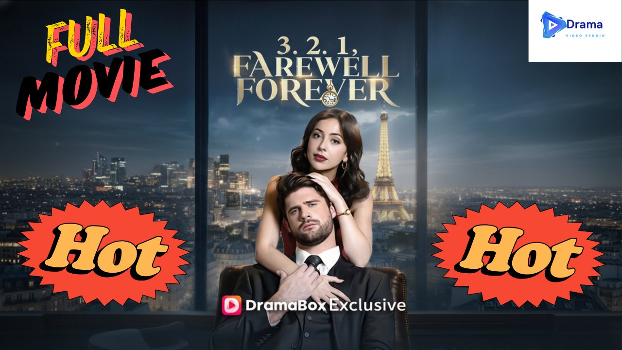 [New Drama] 3.2.1, Farewell Forever #dramabox - Full Movie | Drama ...