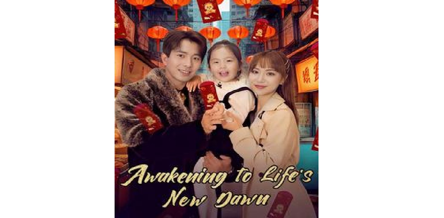 Awakening to Life's New Dawn Full [Engsub] - video Dailymotion