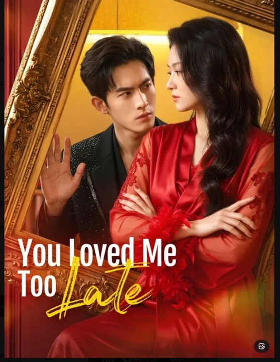You Loved Me Too Late (2026) - FULL HD [Eng Sub] - video Dailymotion