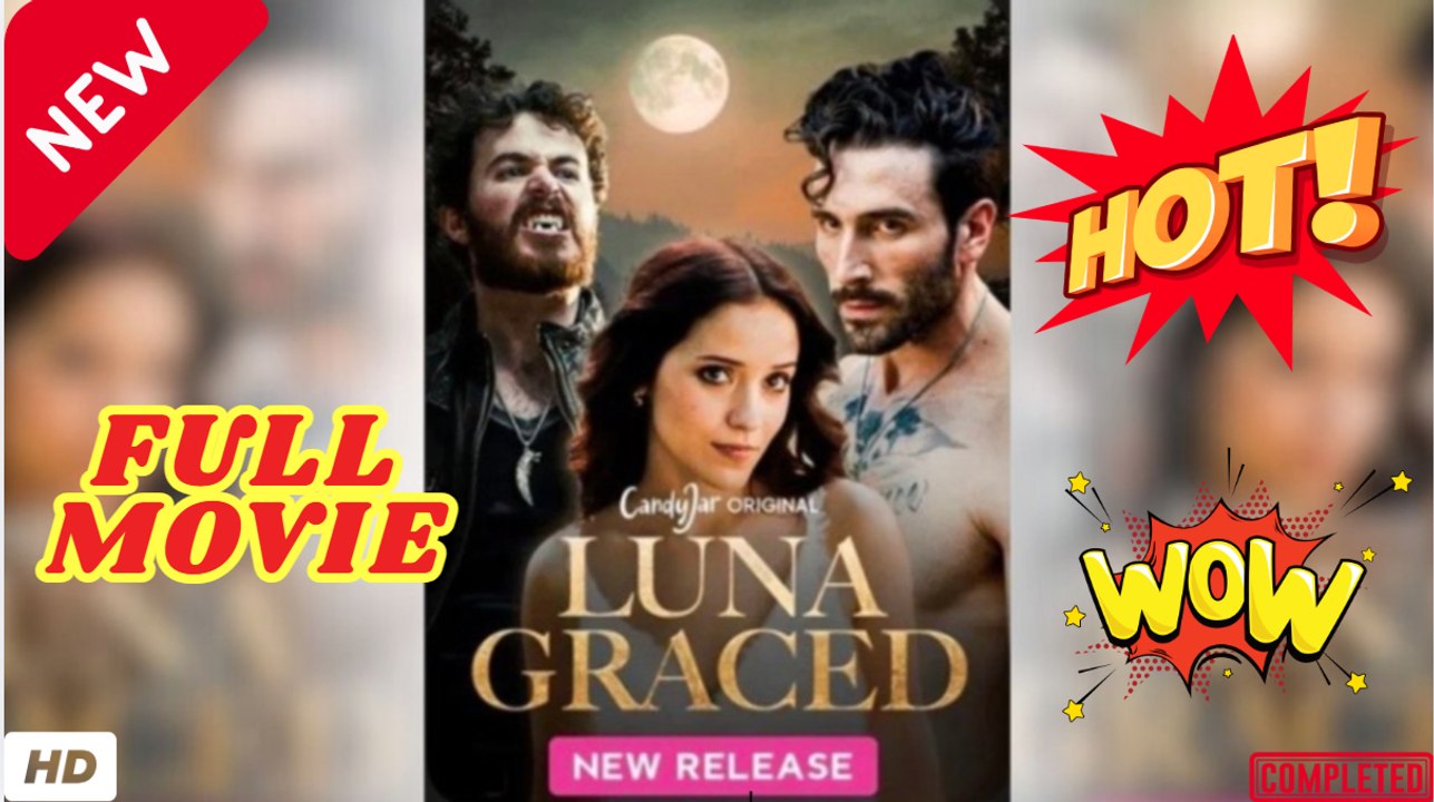 💥🎬 🔥 Luna Graced Full Movie 2026 - English Subtitles - video Dailymotion