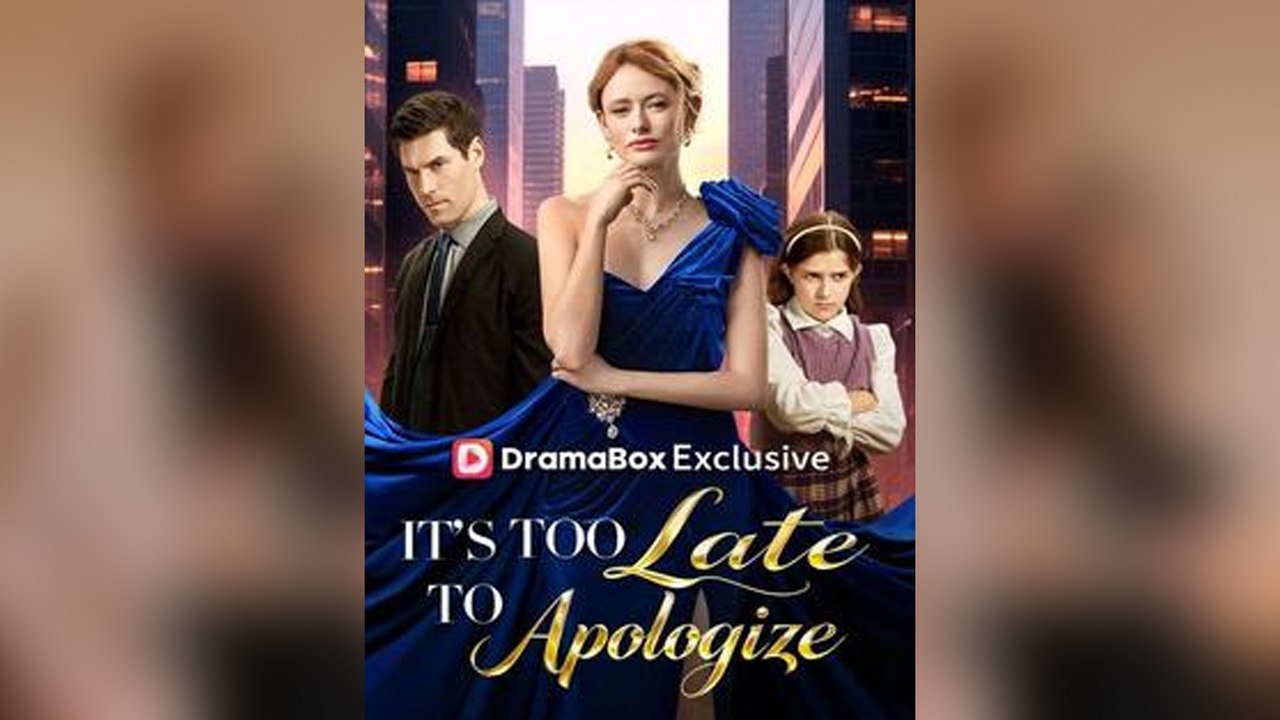 It's Too Late To Apologize - video Dailymotion