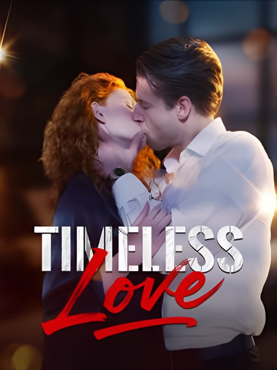 Timeless Love - Drama FULL MOVIES ENGLISH SUB - video Dailymotion