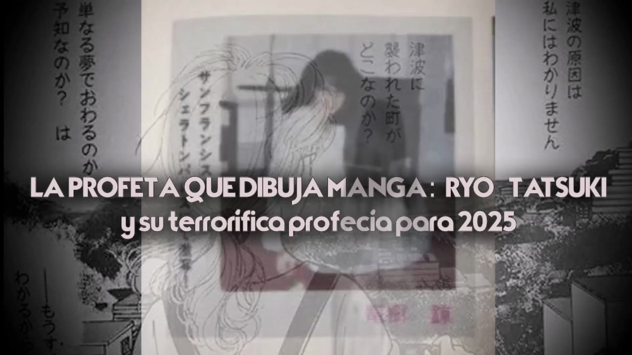 La profeta y mangaka Ryo Tatsuki y su nefasta profecía - Vídeo Dailymotion
