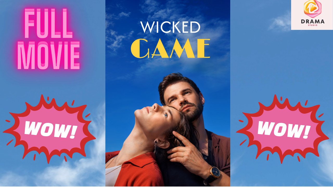 [New] Wicked Game #mydrama - Full Movie | Drama Hub - video Dailymotion