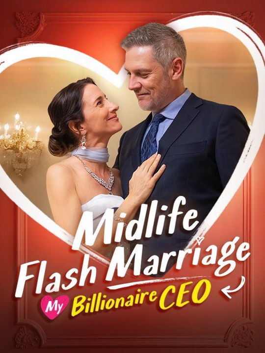 Midlife Flash Marriage: My Billionaire CEO - video Dailymotion