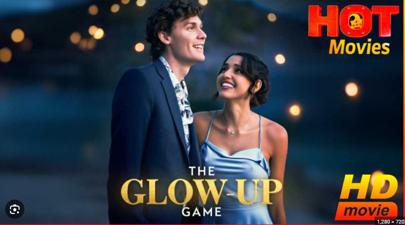 The Glow-Up Game Full Movies English Sub - video Dailymotion