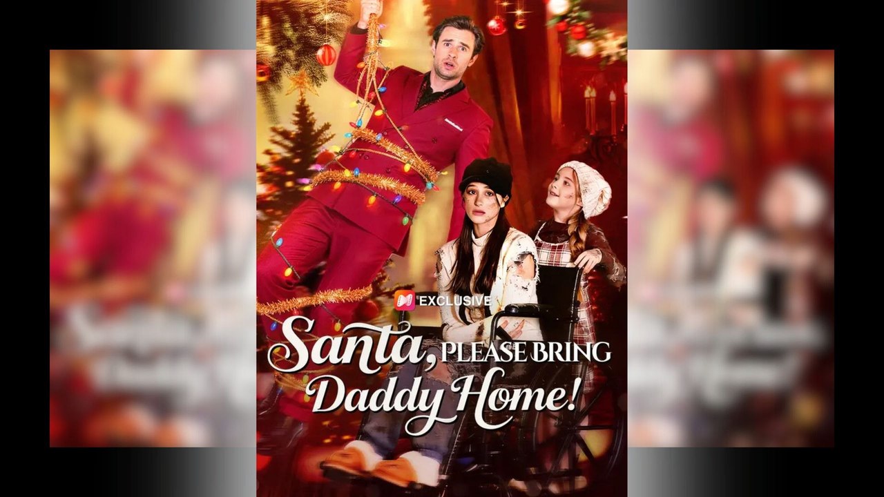 Santa, Please Bring Daddy Home Full Movie - video Dailymotion
