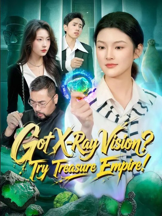 Got X-Ray Vision Try Treasure Empire - Full Movies English Sub - video ...