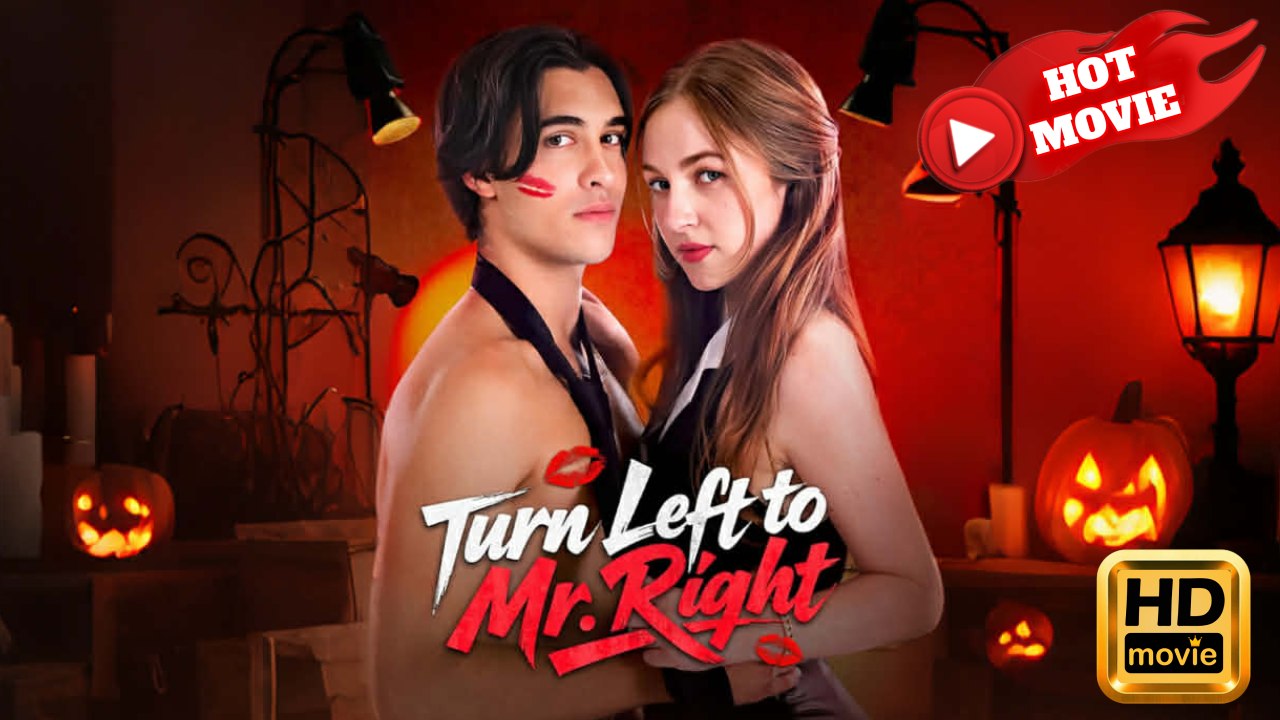 Turn Left to Mr. Right | Full Movie HD - Drama ShortFilms Hot - video ...