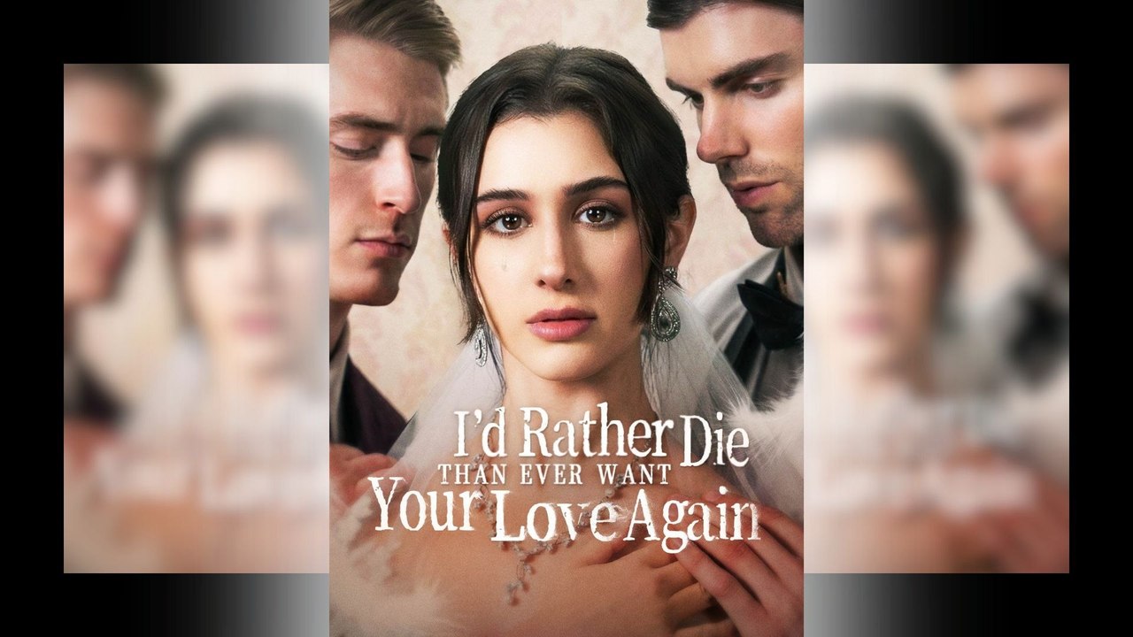 I'd Rather Die Than Ever Want Your Love Again Full Movie - video ...