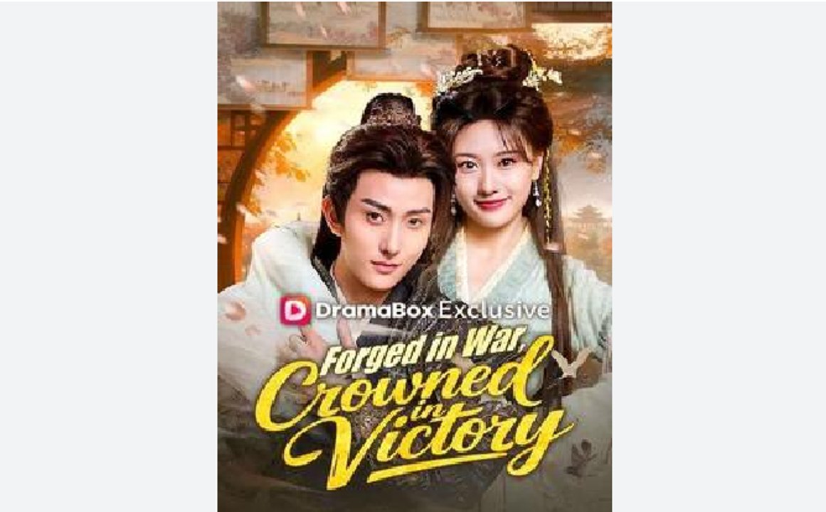 Forged in War, Crowned in Victory - Full Movies English Sub - video ...