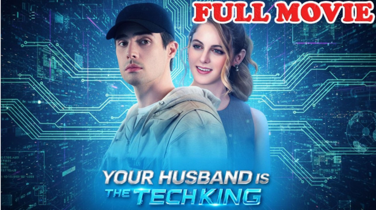 Your Husband is The Tech King ENGLISHSUB #fullmovie - video Dailymotion