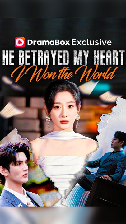 He Betrayed My Heart I Won the World - Chinese Drama - English Sub ...