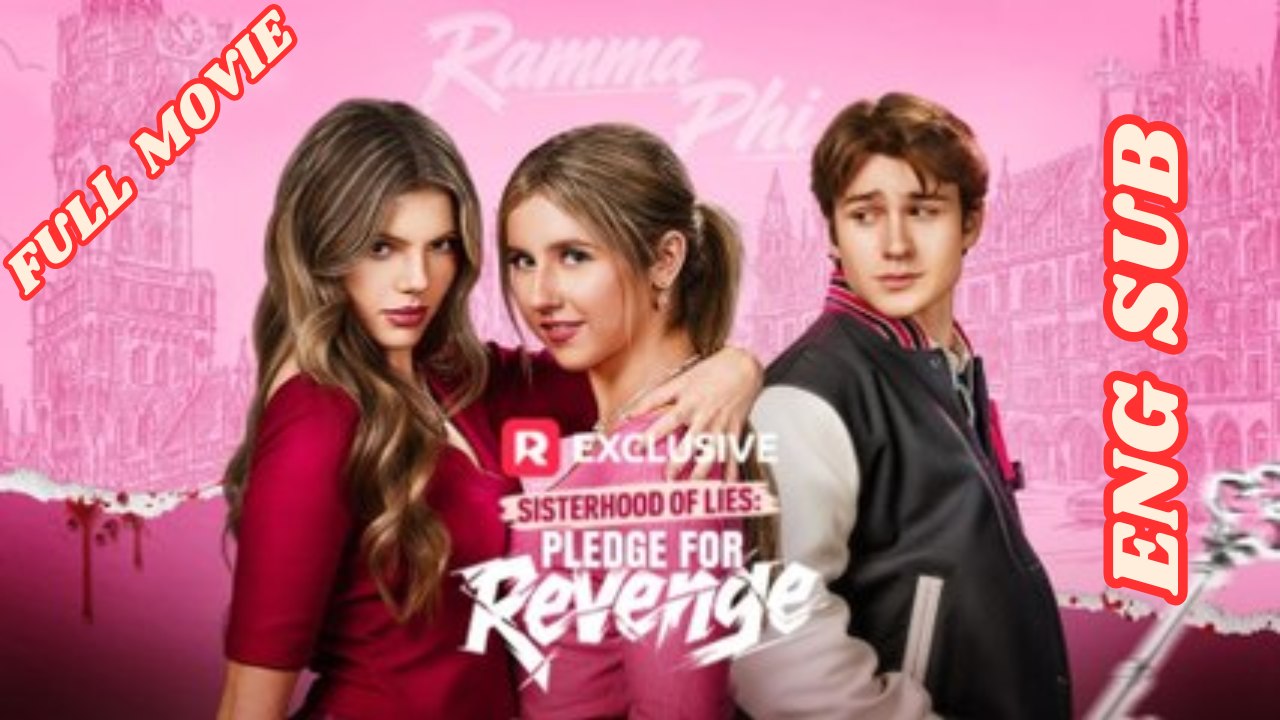 Sisterhood of Lies Pledge for Revenge Full Movie 2026 - English ...