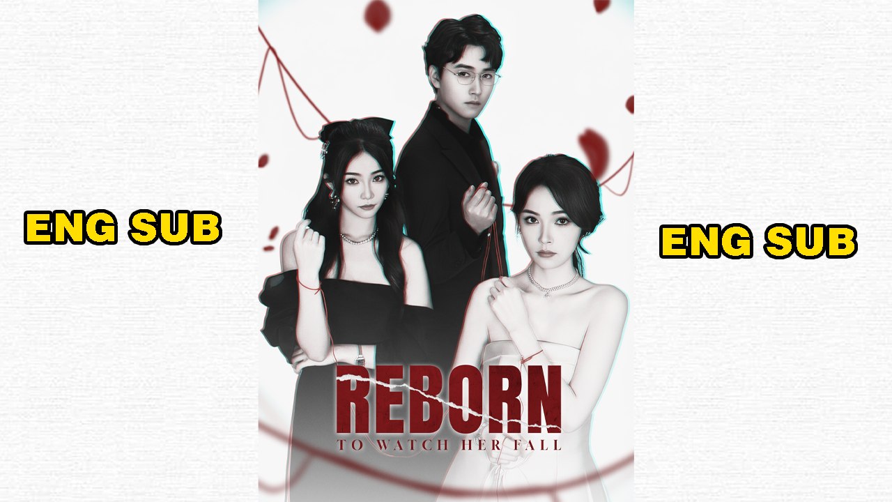 Reborn to Watch Her Fall [Dubbed] Chinese Movie - video Dailymotion