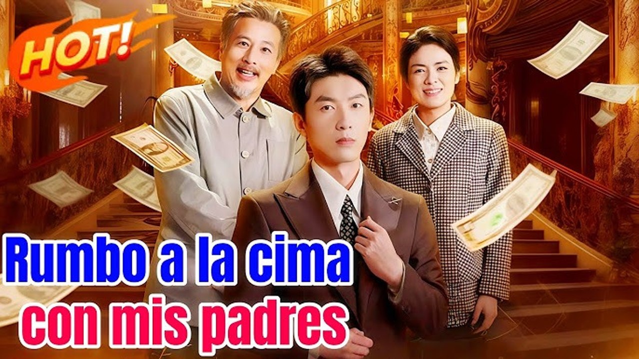 [Doblado Español] Rumbo a la cima con mis padres (Doblado ...