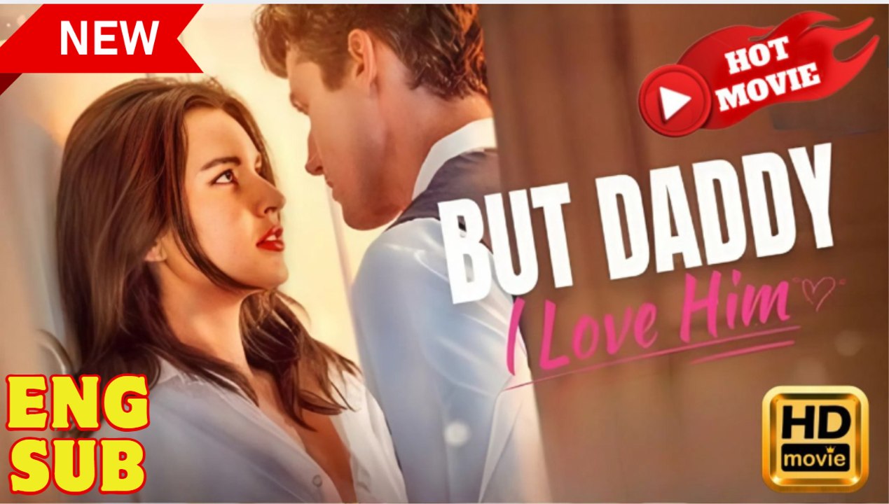 But Daddy I Love Him Full Movie HD - video Dailymotion