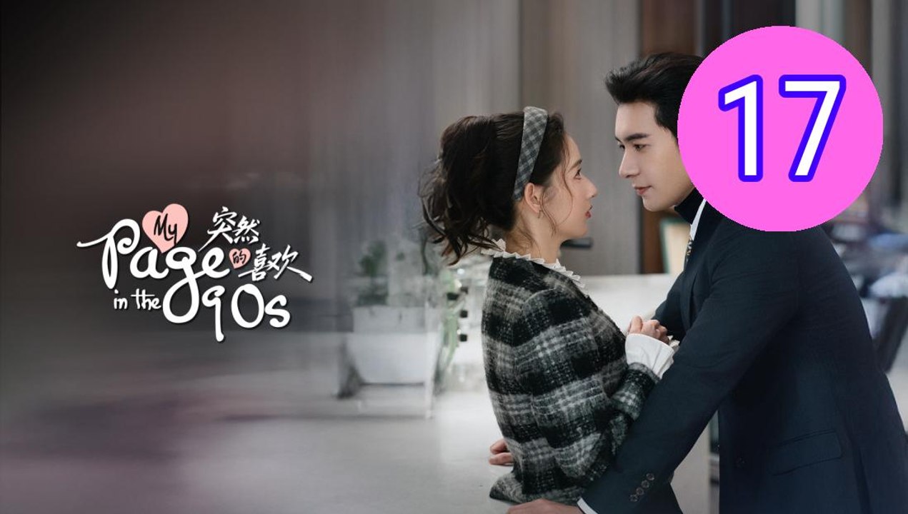 My Page in the 90s Episode 17 Engsub - video Dailymotion