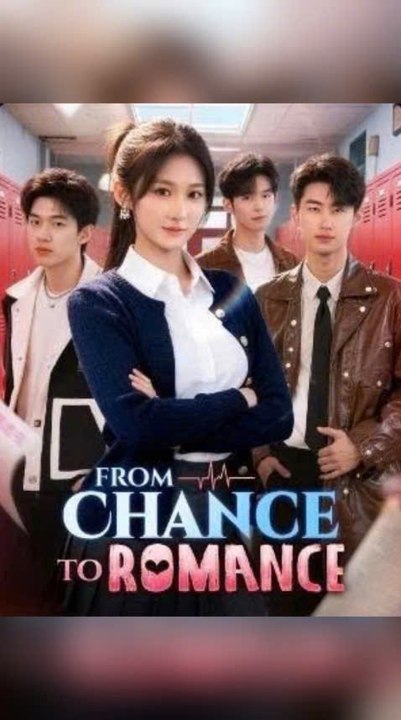 From Chance To Romance - Chinese Drama [Engsub] - video Dailymotion