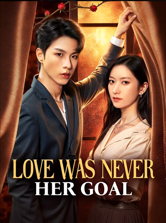 Love Was Never Her Goal - Drama FULL MOVIES ENGLISH SUB - video Dailymotion